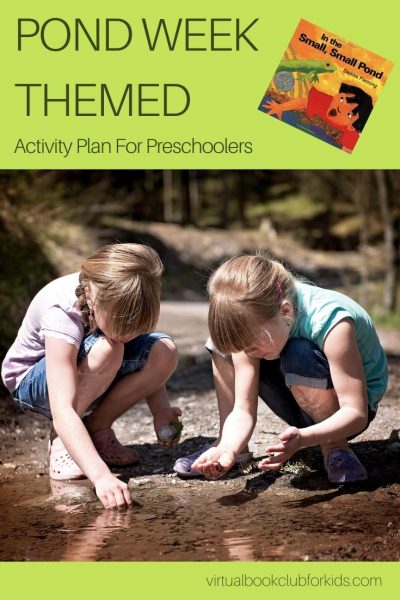 In a Small, Small Pond and Pond Life Week Activity Plan for Preschoolers